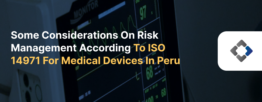 Some Considerations on Risk Management According to ISO 14971 for Medical Devices in Peru - SCR ...